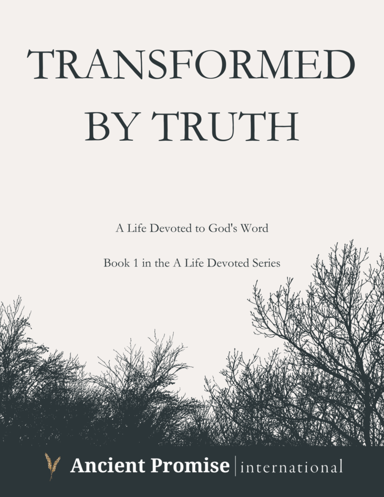 Transformed by Truth – PDF Download – Ancient Promise | international